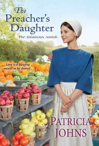 The Infamous Amish #2: The Preacher's Daughter by Patricia Johns (2021 – Ex Libris Used Books