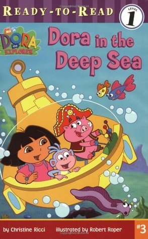 Dora the Explorer #4 Dora in the Deep Sea Christine Ricci, Robert Rope ...