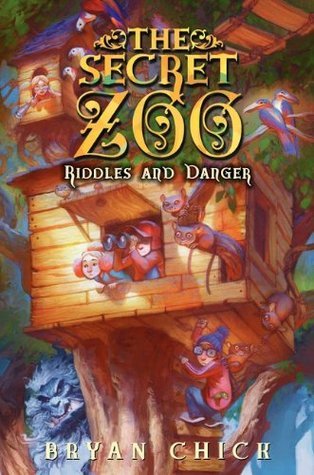 The Secret Zoo #3: Riddles and Danger by Bryan Chick (2011) – Ex Libris ...