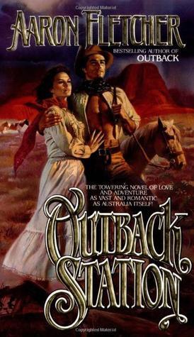 Outback Saga #2 Outback Station Aaron Fletcher – Ex Libris Used Books
